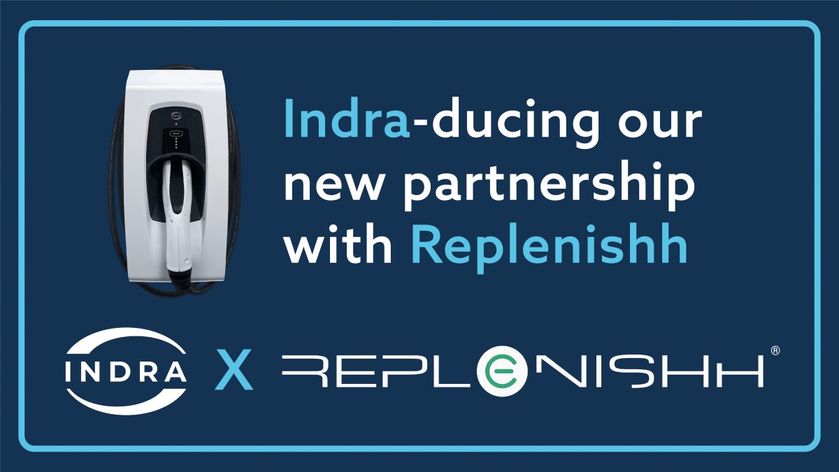 Indra and Replenishh join forces to offer installers access to EV chargers